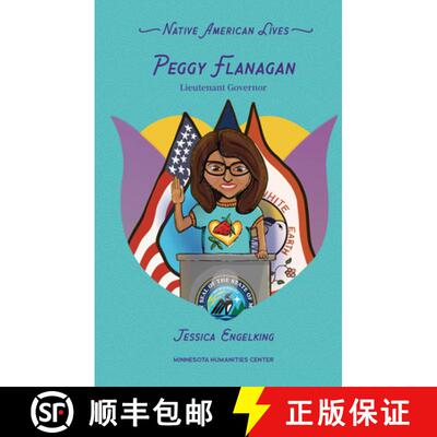 【3-4周达】Peggy Flanagan: Ogimaa Kwe, Lieutenant Governor [9798765671801]