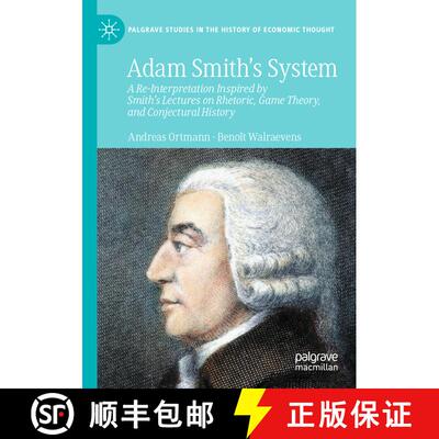 【3-4周达】Adam Smith's System : A Re-Interpretation Inspired by Smith's Lectures on Rhetoric, Game T... [9783030997069]