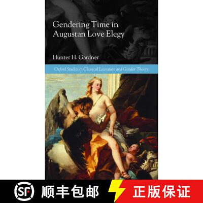 【3-4周达】精装 Gendering Time in Augustan Love Elegy [9780199652396]