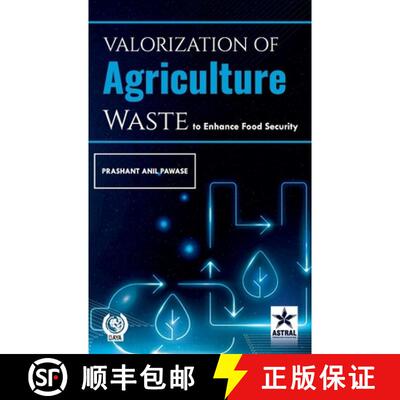 【3-4周达】精装 Valorization in Agriculture Waste to Enhance Food Security [9789371706032]
