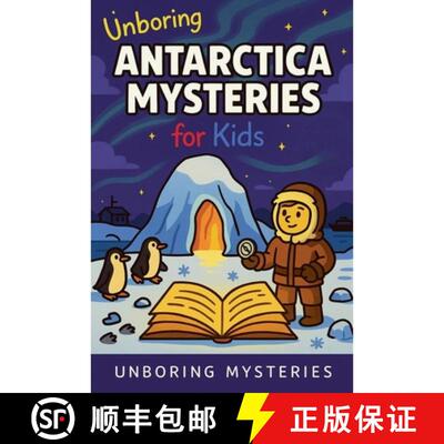 【3-4周达】Unboring Antarctica Mysteries for Kids [9798233096525]