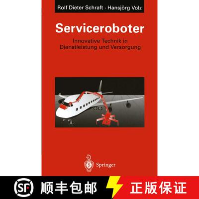 【3-4周达】Serviceroboter : Innovative Technik in Dienstleistung und Versorgung [9783642798108]