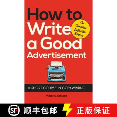 【3-4周达】精装 How to Write a Good Advertisement: A Short Course in Copywriting [9781626549630]