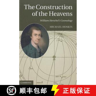 【3-4周达】精装 The Construction of the Heavens: William Herschel's Cosmology [9781107018389]