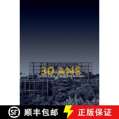 【3-4周达】精装 Fondation Cartier Pour l'Art Contemporain - 30 Ans: Volume 1: From Jouy-En-Josas to P... [9782869251069]
