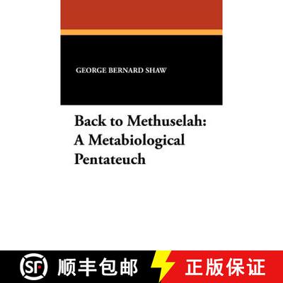 【3-4周达】Back to Methuselah: A Metabiological Pentateuch [9781434431301]