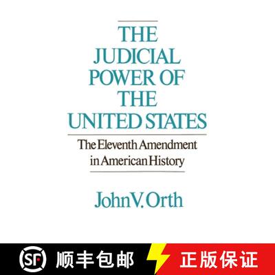 【3-4周达】精装 The Judicial Powers of the United States: The Eleventh Amendment in American History [9780195040999]
