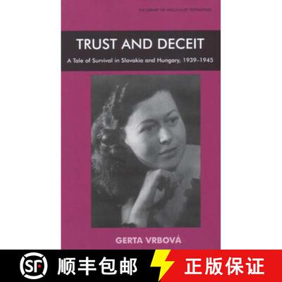 【3-4周达】Trust and Deceit : A Tale of Survival in Slovakia and Hungary, 1939-1945 [9780853036302]