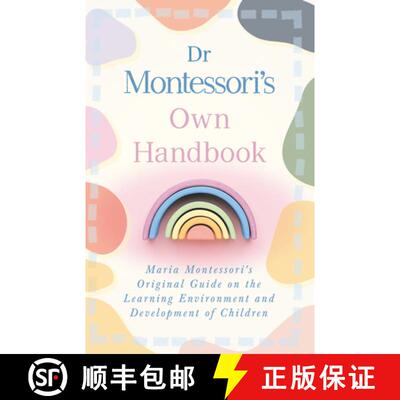 【3-4周达】精装 Dr Montessori's Own Handbook: Maria Montessori's Original Guide on the Learning Envir... [9781528775199]