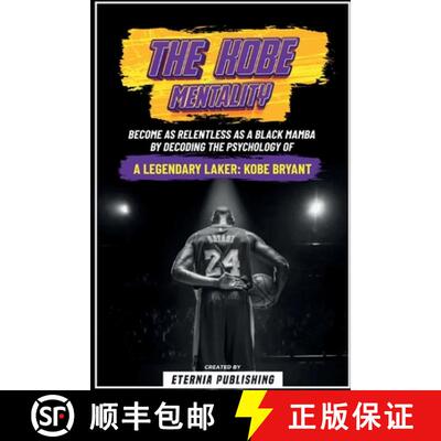 【3-4周达】The Kobe Mentality - Become As Relentless As A Black Mamba By Decoding The Psychology Of A... [9798869057297]