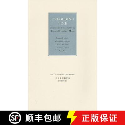 【3-4周达】Unfolding Time : Studies in Temporality in Twentieth Century Music [9789058677358]