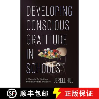 【3-4周达】Developing Conscious Gratitude in Schools – A Blueprint for Shifting from Burdens to Bril... [9781806865024]