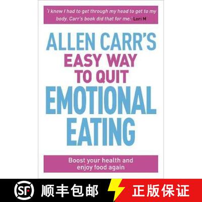 【3-4周达】Allen Carr's Easy Way to Quit Emotional Eating: Set yourself free from binge-eating and co... [9781788280297]