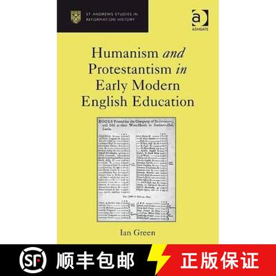 【3-4周达】精装 Humanism and Protestantism in Early Modern English Education [9780754663683]