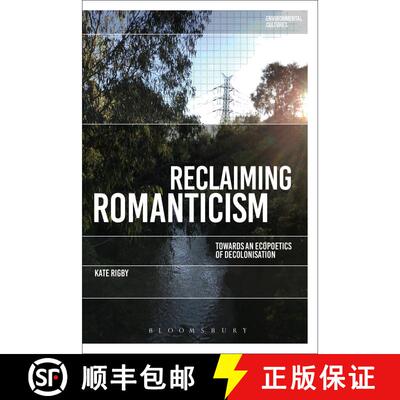 【3-4周达】Reclaiming Romanticism: Towards an Ecopoetics of Decolonization [9781350243262]