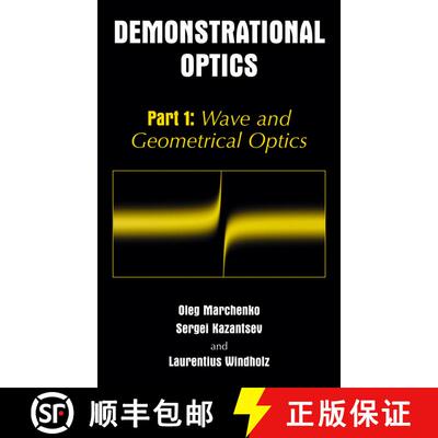 【3-4周达】Demonstrational Optics: Part 1: Wave and Geometrical Optics - Demonstrational Optics Wave ... [9781461347231]
