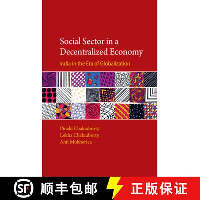 【3-4周达】精装 Social Sector in a Decentralized Economy: India in the Era of Globalization [9781107108561]