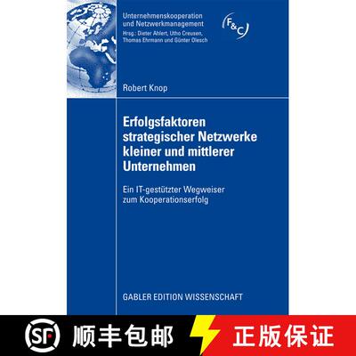 【3-4周达】Erfolgsfaktoren strategischer Netzwerke kleiner und mittlerer Unternehmen: Ein IT-gestütz... [9783834915054]