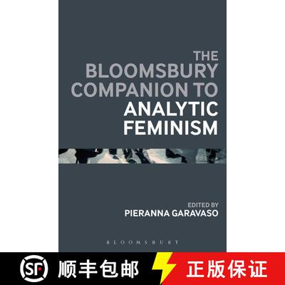【3-4周达】精装 The Bloomsbury Companion to Analytic Feminism [9781474297783]