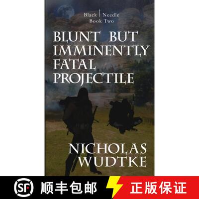 【3-4周达】Blunt but Imminently Fatal Projectile [9781946875907]