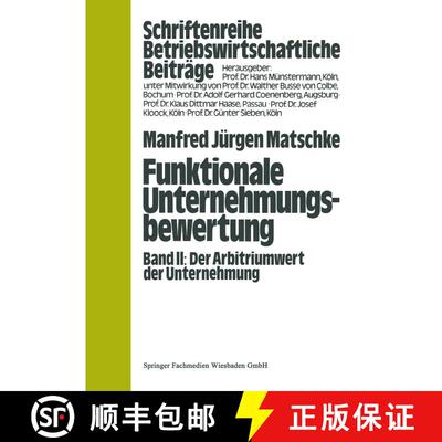 【3-4周达】Funktionale Unternehmungsbewertung: Band II, Der Arbitriumwert der Unternehmung [9783663198154]