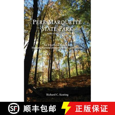预订 Pere Marquette State Park, Jersey County, Illinois: An Unofficial Guide to History, Natural Hist... [9781935641131]