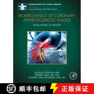 【3-4周达】Biomechanics of Coronary Atherosclerotic Plaque, Volume 4: From Model to Patient [9780128171950]