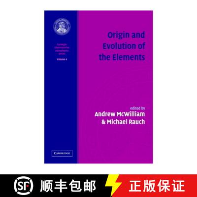 预订 精装 Origin and Evolution of the Elements: Volume 4, Carnegie Observatories Astrophysics Series:... [9780521755788]
