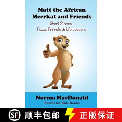 【3-4周达】Matt the African Meerkat and Friends: Short Stories, Fuzzy Animals, and Life Lessons [9781945290060]