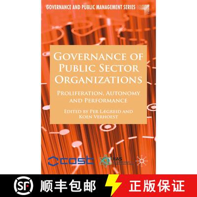 【3-4周达】Governance of Public Sector Organizations : Proliferation, Autonomy and Performance (1st e... [9781349315369]