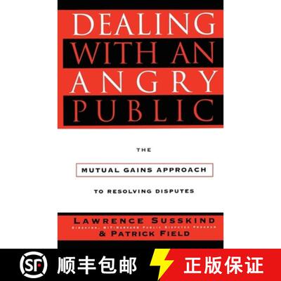【3-4周达】Dealing with an Angry Public: The Mutual Gains Approach To Resolving Disputes [9781451627350]