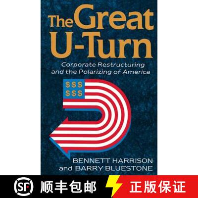 【3-4周达】The Great U-Turn: Corporate Restructuring and the Polarizing of America [9780465027187]