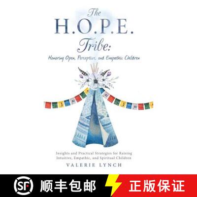 【3-4周达】精装 H.O.P.E. Tribe: Honoring Open, Perceptive, and Empathic Children: Insights and Practi... [9781982205355]
