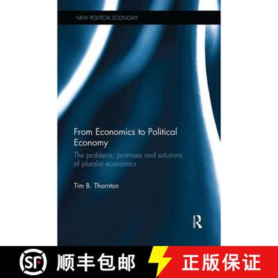 【3-4周达】From Economics to Political Economy : The problems, promises and solutions of pluralist ec... [9781138599321]