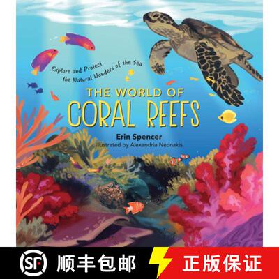【3-4周达】精装 The World of Coral Reefs: Explore and Protect the Natural Wonders of the Sea [9781635863376]