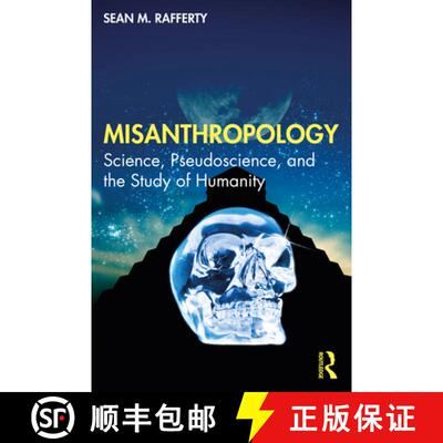 【3-4周达】Misanthropology: Science, Pseudoscience, and the Study of Humanity [9781032231778]