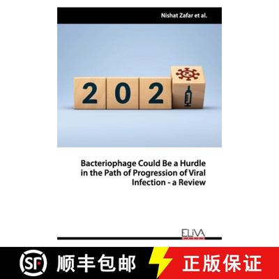 【3-4周达】Bacteriophage Could Be a Hurdle in the Path of Progression of Viral Infection - a Review [9781636480855]