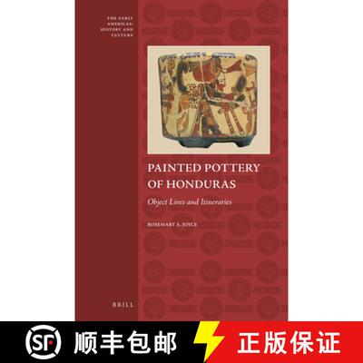 预订 精装 Painted Pottery of Honduras: Object Lives and Itineraries [9789004341494]
