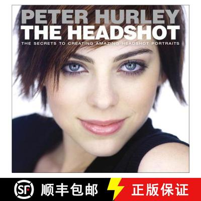【3-4周达】Headshot, The: The Secrets to Creating Amazing Headshot Portraits [9780133928518]