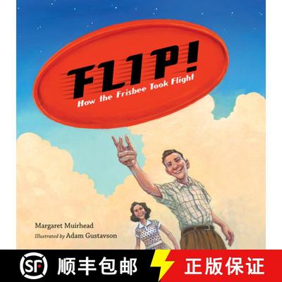 【3-4周达】Flip! How the Frisbee Took Flight [9781580898805]