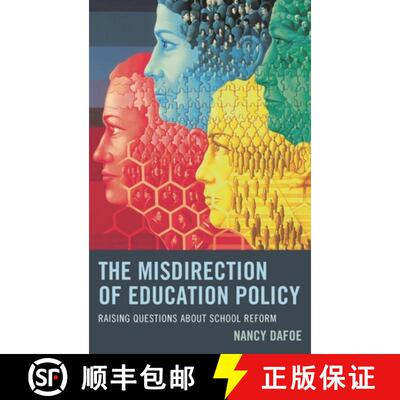 【3-4周达】The Misdirection of Education Policy : Raising Questions about School Reform [9781475828306]