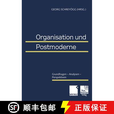 【3-4周达】Organisation Und Postmoderne: Grundfragen -- Analysen -- Perspektiven [9783409114653]