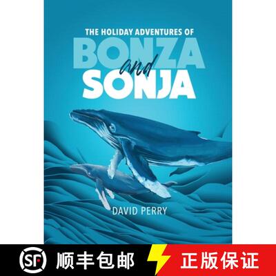 【3-4周达】The Holiday Adventures of Bonza and Sonja: The Humpback Whales [9781970072891]