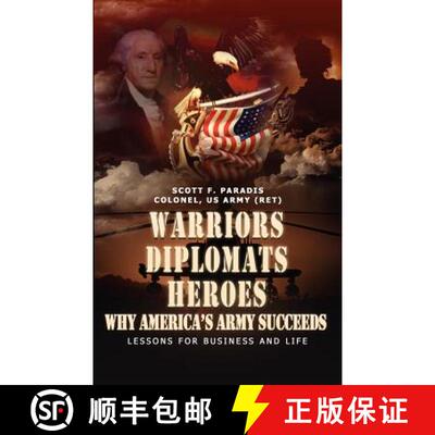 【3-4周达】Warriors, Diplomats, Heroes, Why America's Army Succeeds - Lessons for Business and Life [9780979863875]