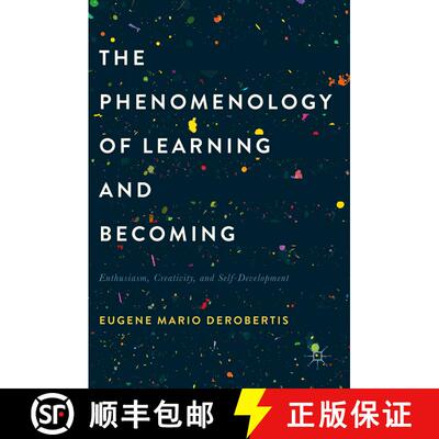 【3-4周达】精装 The Phenomenology of Learning and Becoming : Enthusiasm, Creativity, and Self-Develop... [9781349952038]