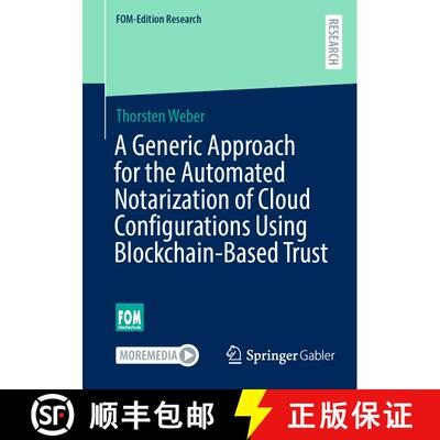 【3-4周达】A Generic Approach for the Automated Notarization of Cloud Configurations Using Blockchain... [9783658428433]