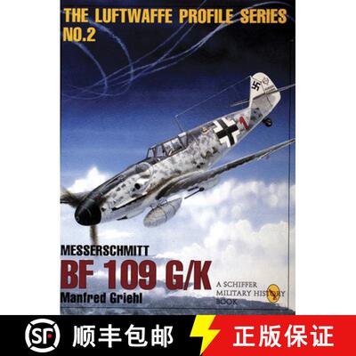 【3-4周达】Messerschmitt Bf 109 G/k: Luftwaffe Profile Series 2: Messerschmitt Bf 109 G/K [9780887408182]