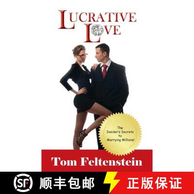【3-4周达】Lucrative Love: The Insider's Secrets to Marrying Millions! [9781934606476]