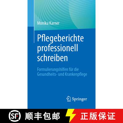 【3-4周达】Pflegeberichte professionell schreiben : Formulierungshilfen für die Gesundheits- und Kra... [9783662693605]