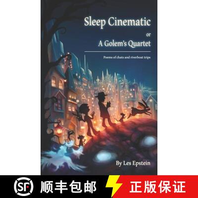 【3-4周达】Sleep Cinematic or A Golem's Quartet: Poems of chats and riverboat trips [9798985483307]